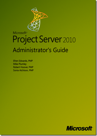 Project Server 2010 - Administrator Guide ~ All about Enterprise ...