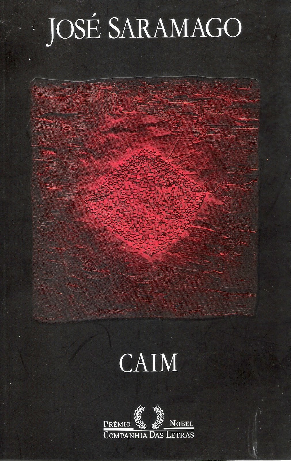 Literatura... Cláudio de Sá Capuano: Caim - o último romance de José ...