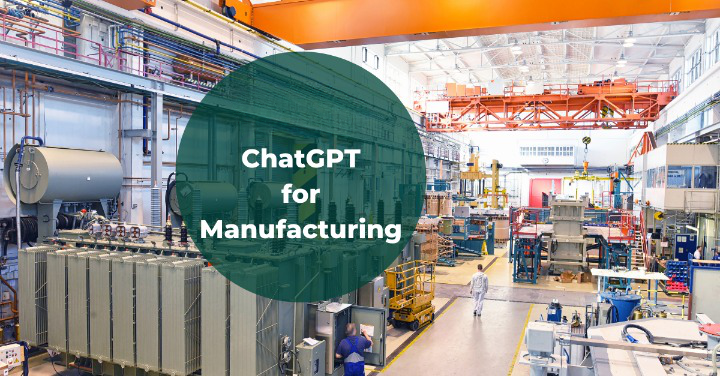 ChatGPT for manufacturing: Streamlining operations and maximizing ... ChatGPT for manufacturing: Streamlining operations and maximizing ...