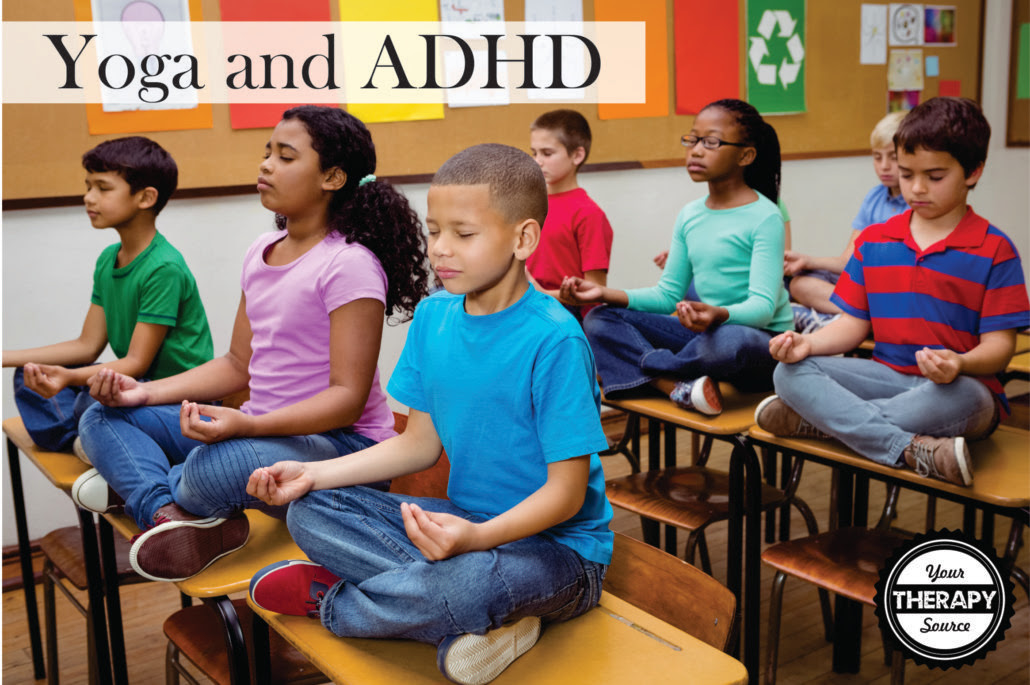 Yoga and ADHD | Your Therapy Source - www.YourTherapySource.com